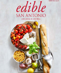 Welcome to Edible San Antonio - Edible San Antonio